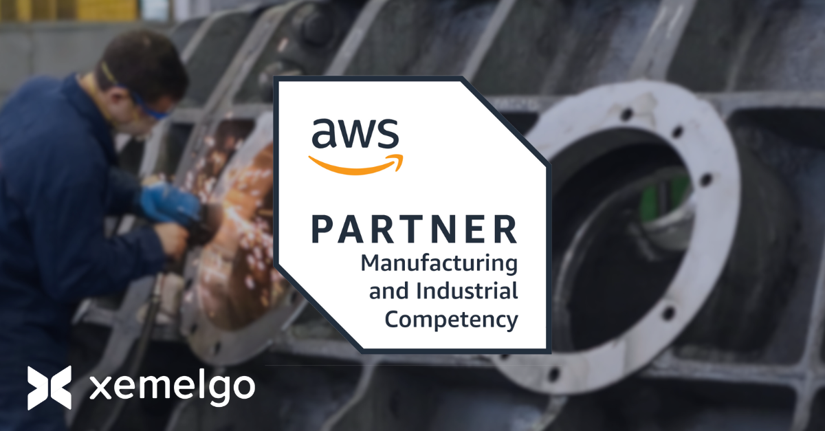 Xemelgo Achieves AWS Manufacturing & Industrial Competency Xemelgo Achieves AWS Manufacturing & Industrial Competency